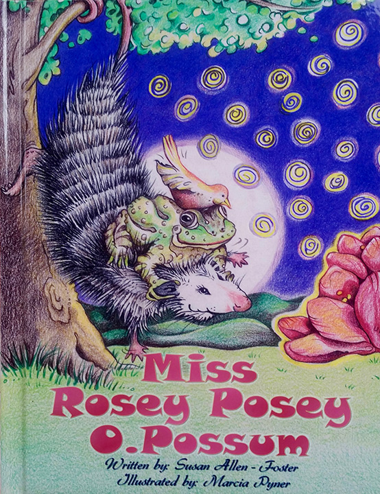 “Miss Rosey Posey O’ Possom” – Marcia Pyner